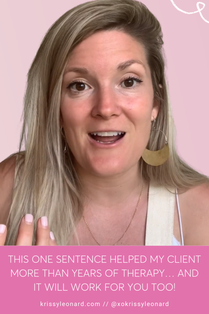 This one sentence helped my client more than YEARS of therapy… And it ...